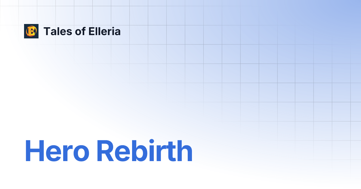 Hero Rebirth | Tales of Elleria