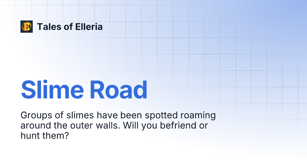 Slime Road | Tales of Elleria