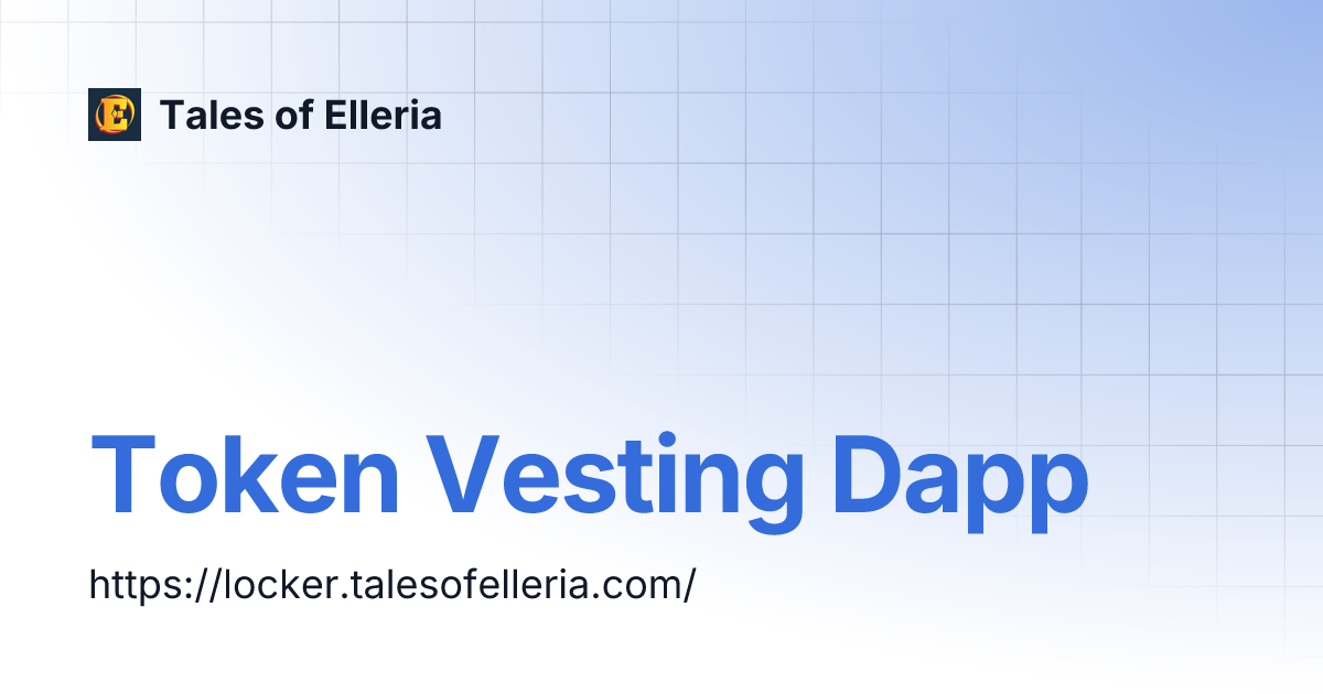Token Vesting Dapp | Tales of Elleria